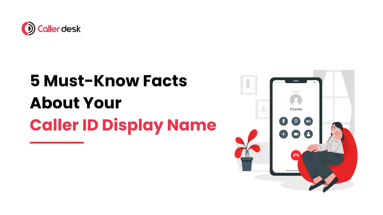 5 Must-Know Facts About Caller ID Display Name (CNAM)