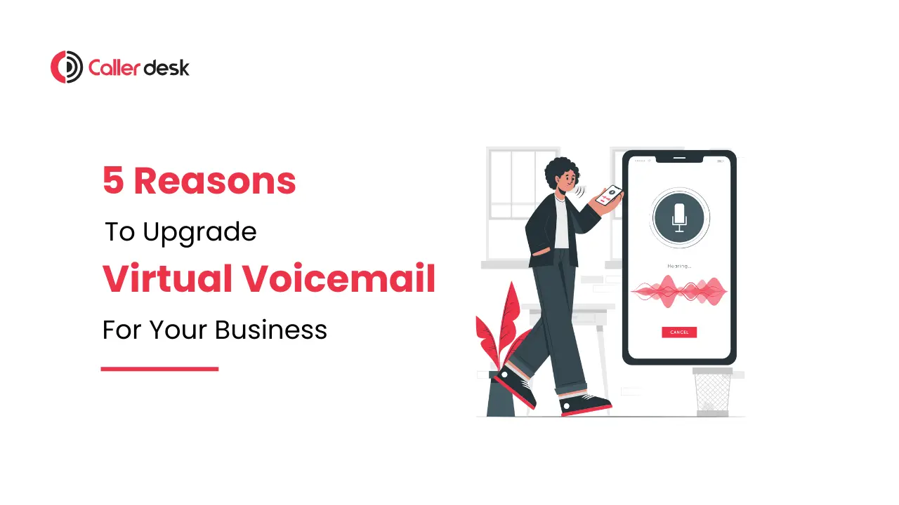 Virtual Voicemail: 5 Reasons to Upgrade for Business