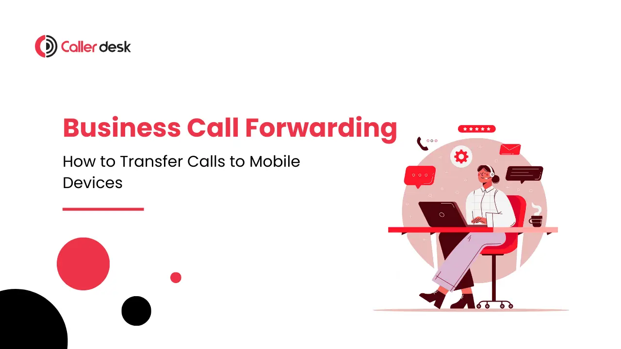 Easily enable Business Call Forwarding to Mobile Devices