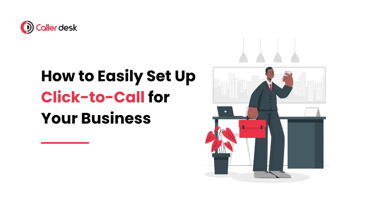 Easily Set Up Click to Call Solution for Your Business