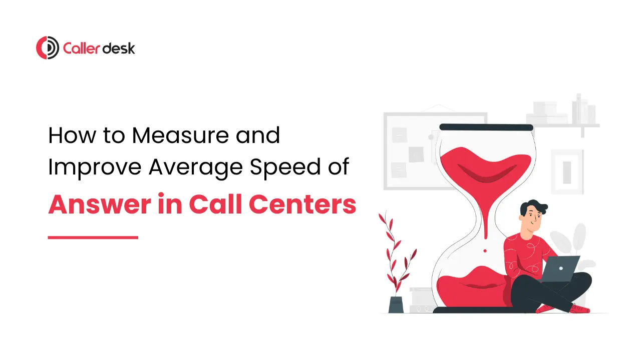 Optimize Average Speed of Answer (ASA) for Call Center Success