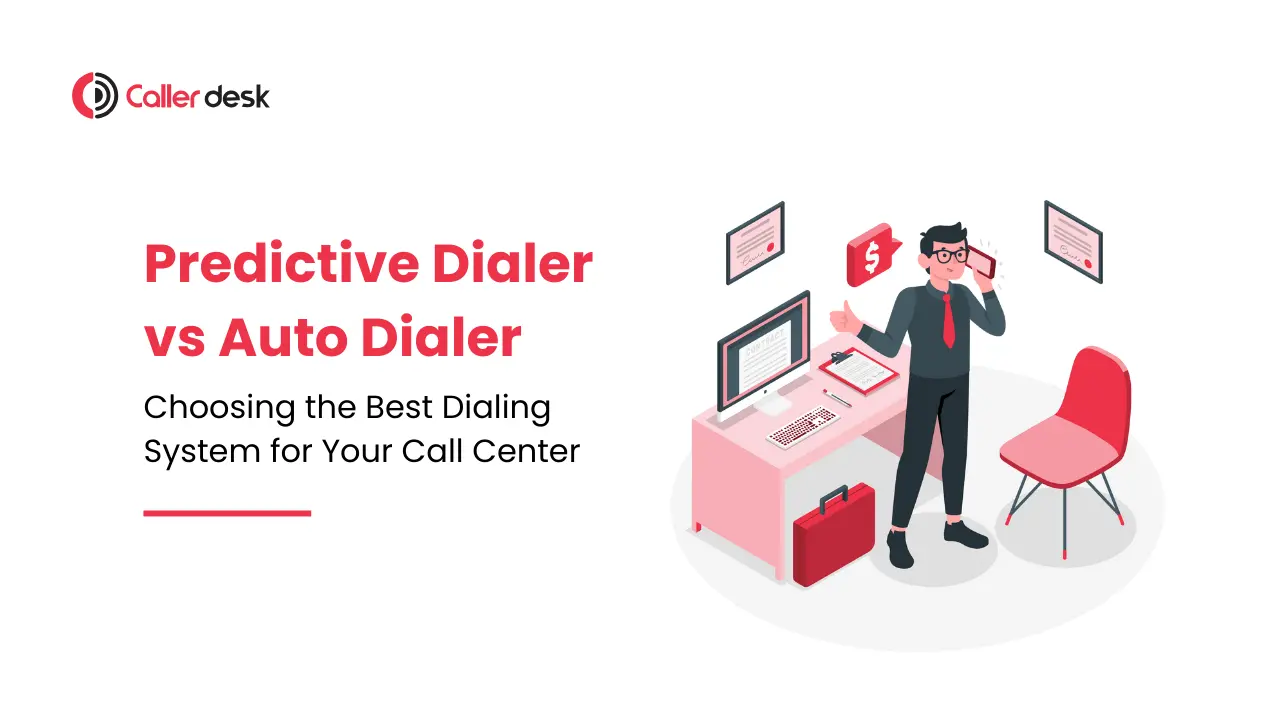 Predictive vs Auto Dialer: Choosing the Best Dialing System