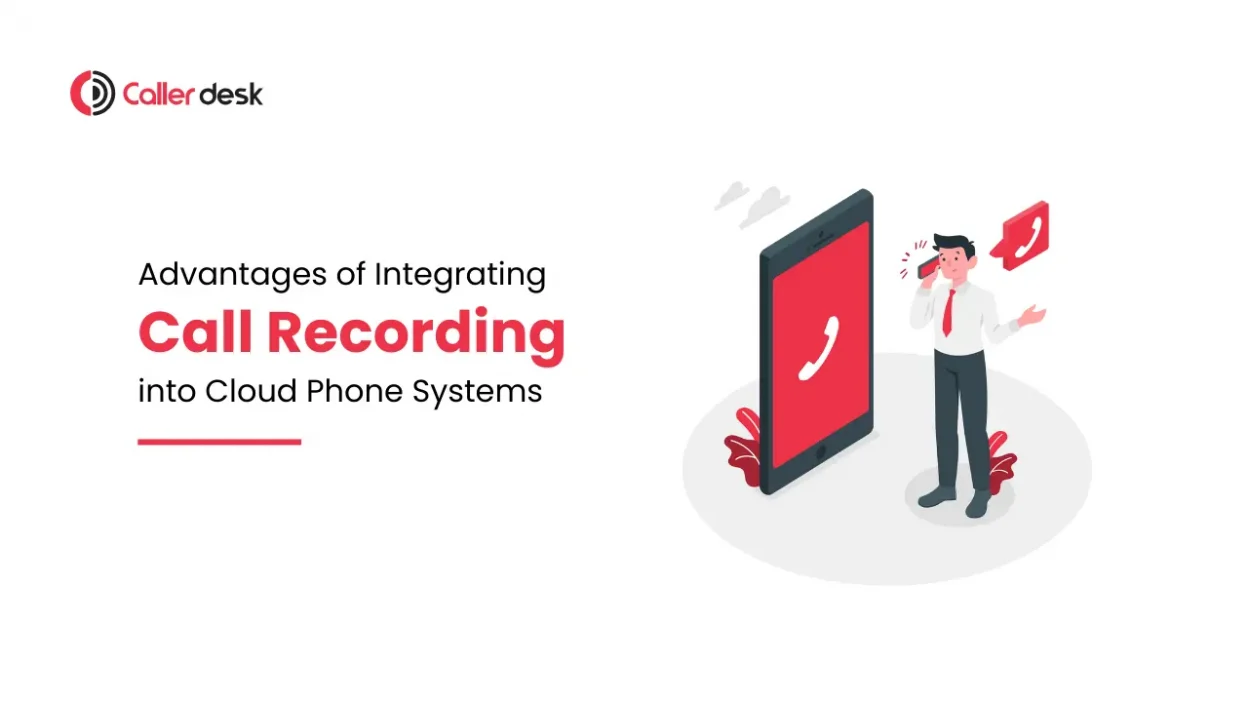 Advantages of Integrating Call Recording into Cloud Systems Advantages of Integrating Call Recording into Cloud Systems