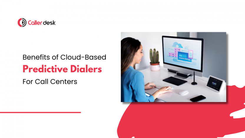 7 Benefits of Cloud-Based Predictive Dialers for Call Centers