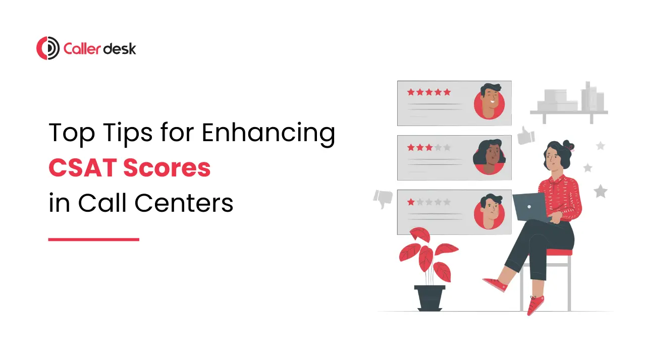 Improve CSAT Scores to Enhance Customer Satisfaction