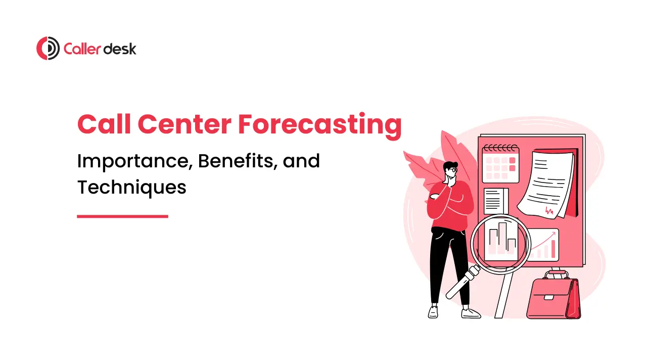 Call Center Forecasting: What It Is & How It Works