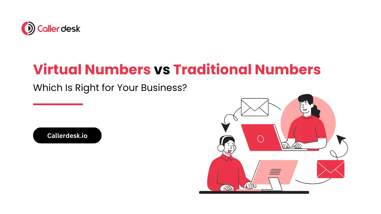 Virtual Numbers vs Traditional Numbers: Which Fits Your Business?