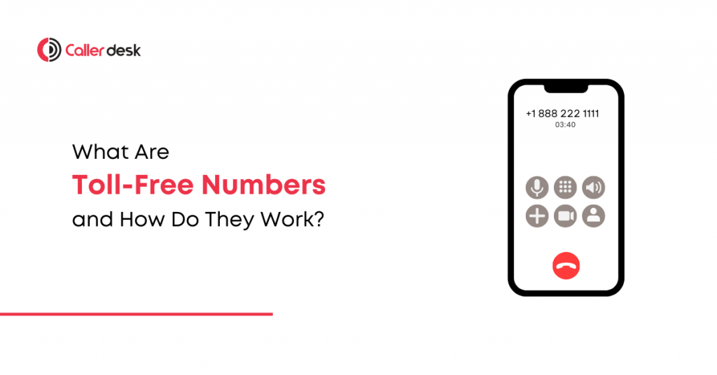 Toll-Free Numbers: Meaning, Benefits & How They Work