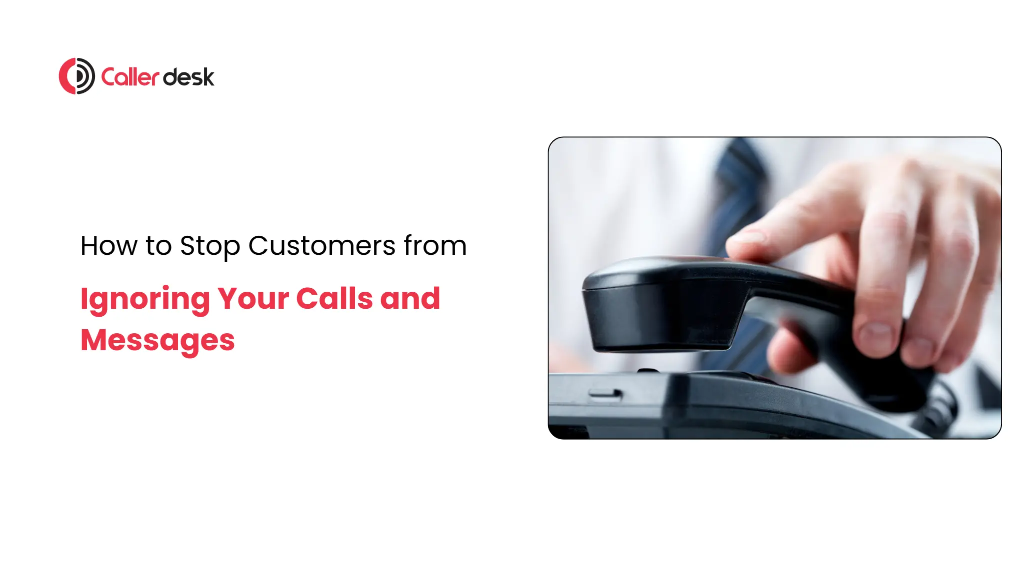 How to Stop Customers from Ignoring Your Calls and Messages
