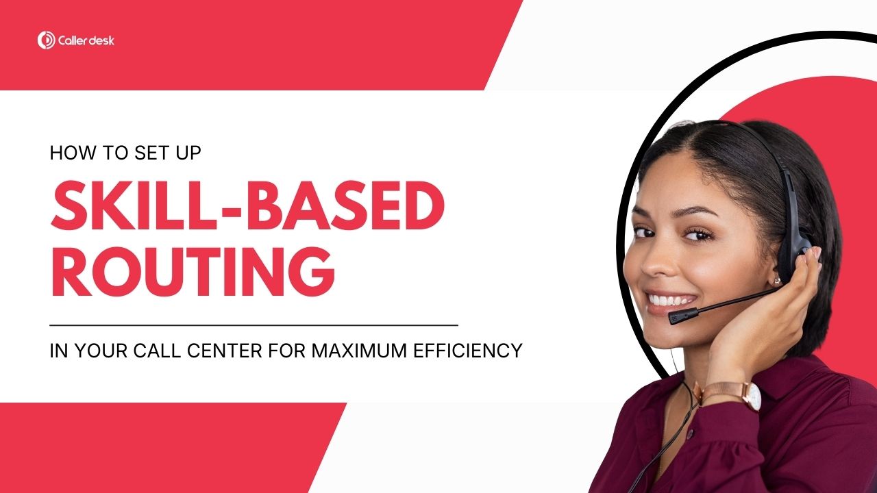 How to Set Up Skill-Based Routing in Call Centers