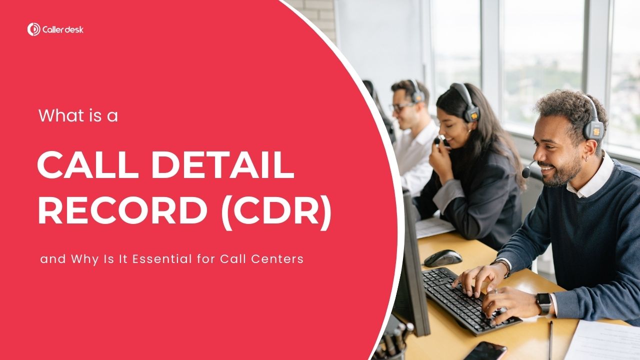 What is a Call Detail Record (CDR) and Why Is It Essential for Call ...